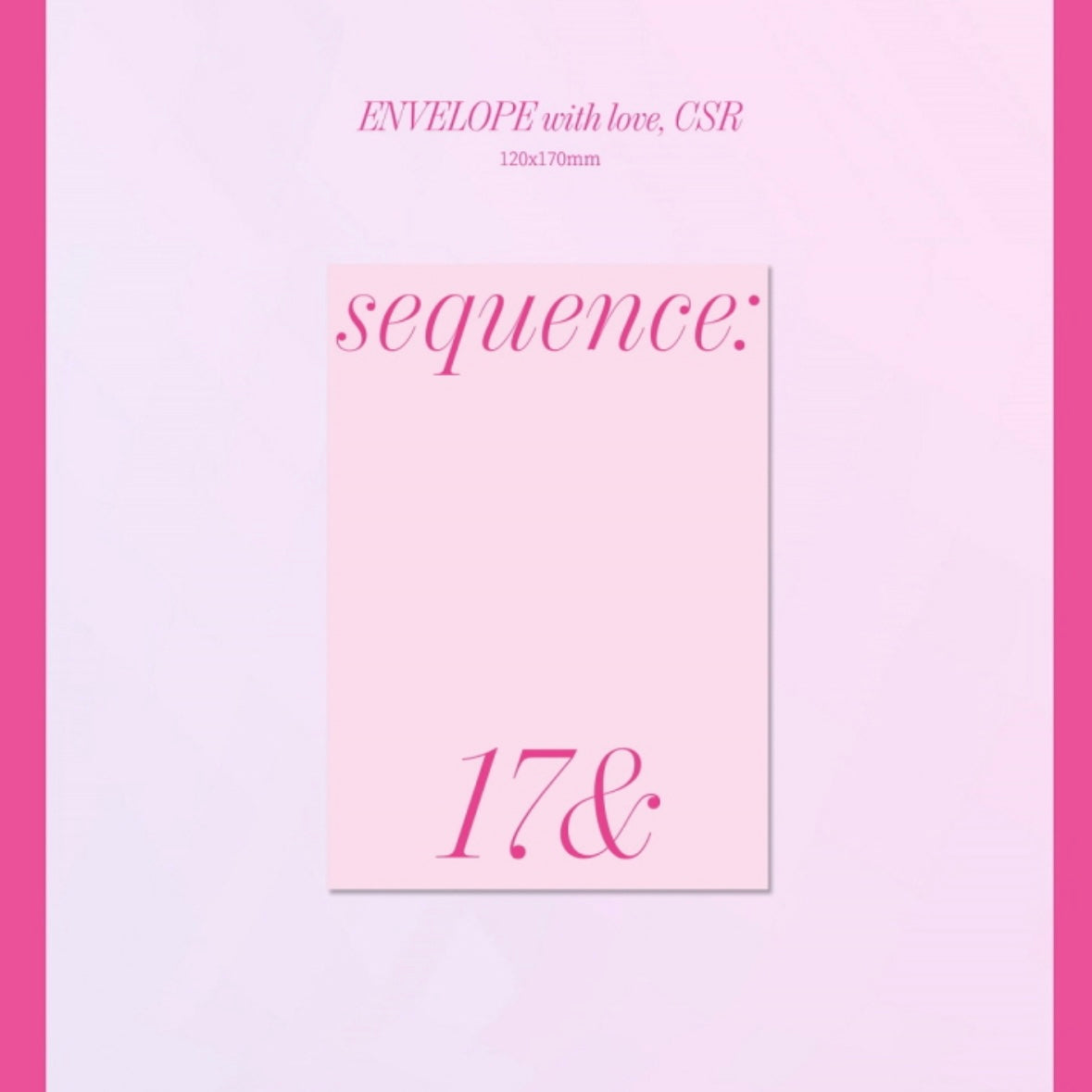 CSR - SEQUENCE : 17& (1ST SINGLE ALBUM)